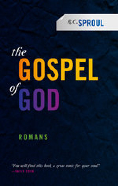 New Release — The Gospel of God: Romans by R.C. Sproul | Christian Focus
