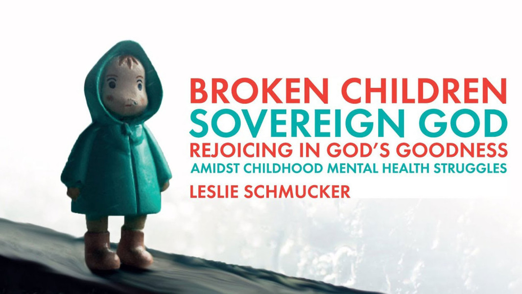 Broken Children, Sovereign God– An Overview | Christian Focus
